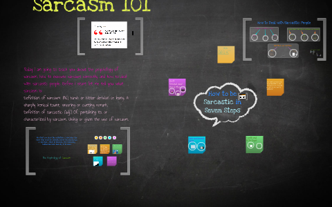 Sarcasm 101 by Allison Gomez on Prezi