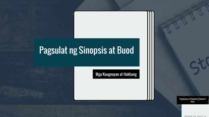 Pagsulat ng Sinopsis at Buod by Rodeza Otto on Prezi