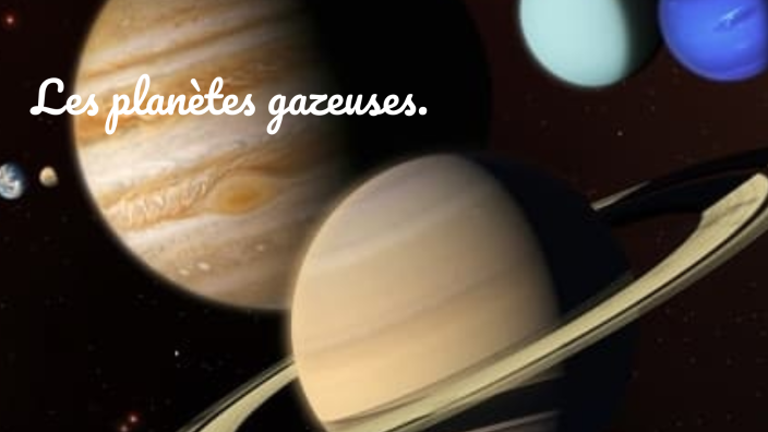 Les planètes gazeuses by Jason Levasseur Demarbre on Prezi