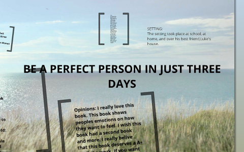 BE A PERFECT PERSON IN JUST THREE DAYS! by Adriana Goodwin on Prezi