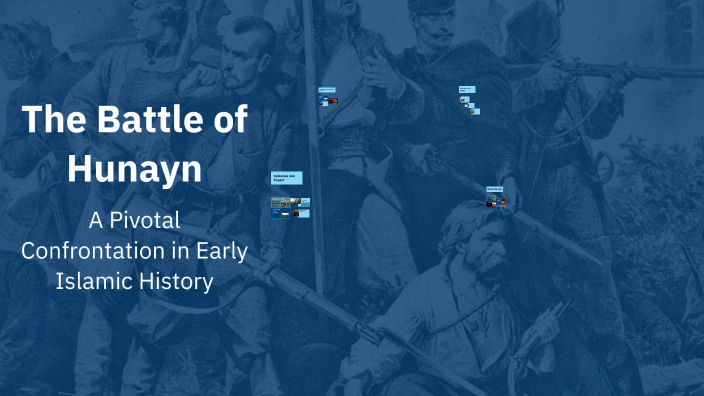 The Battle of Hunayn by Gohar batool on Prezi
