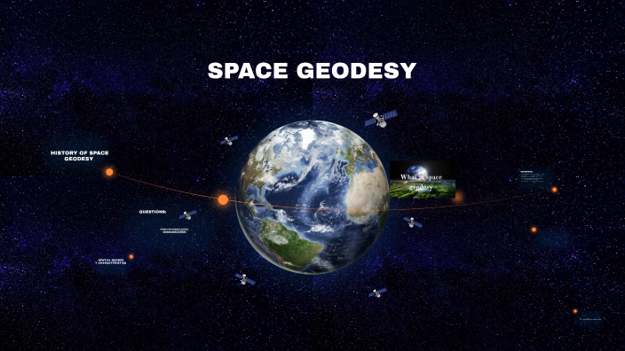 SPACE GEODESY by Ꮤillians HB on Prezi
