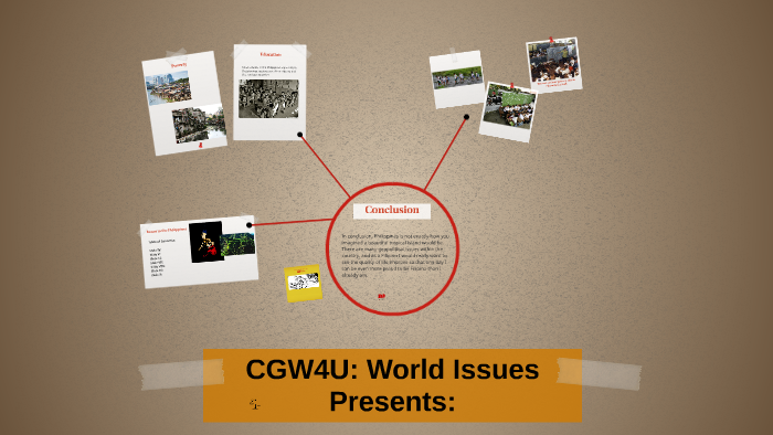 CGW4U: World Issues Presents: by Jian Villanueva on Prezi