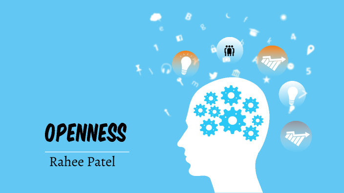 Openness by Rahee Patel on Prezi