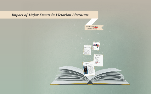 Impact of Major Events in Victorian Literature by Whitney Claypool on Prezi
