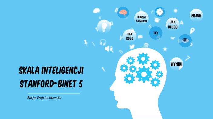 Skala inteligencji Stanford Binet by Alicja Wojciechowska on Prezi
