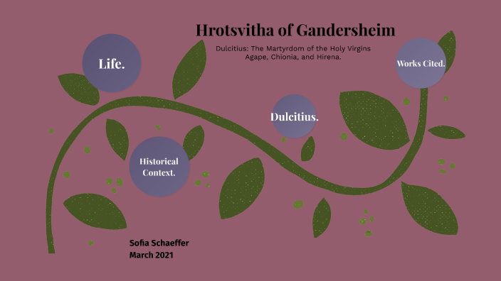 Hrotsvitha of Gandersheim and Dulcitius by Sofia Schaeffer on Prezi