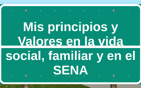 Mis principios y Valores en la vida by bryan castillo on Prezi