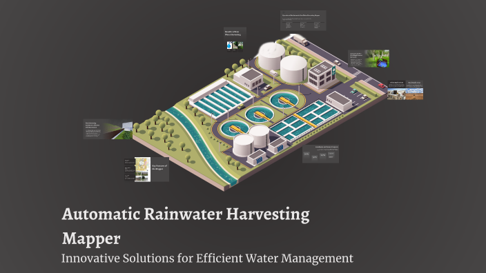 Automatic Rainwater Harvesting Mapper by Archit Anand on Prezi