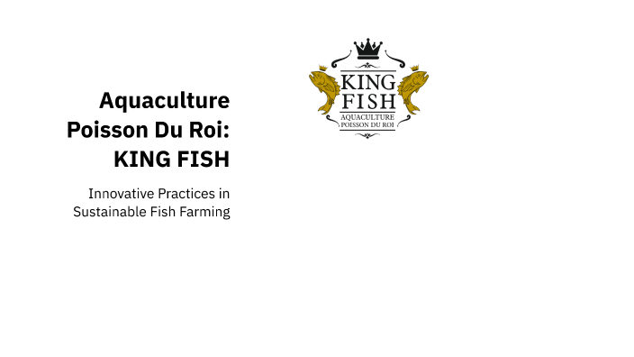 Aquaculture Poisson Du Roi: KING FISH by nakbi chaima on Prezi
