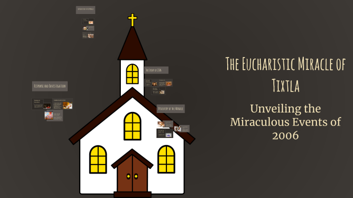 The Eucharistic Miracle of Tixtla by Gabriel Otero on Prezi