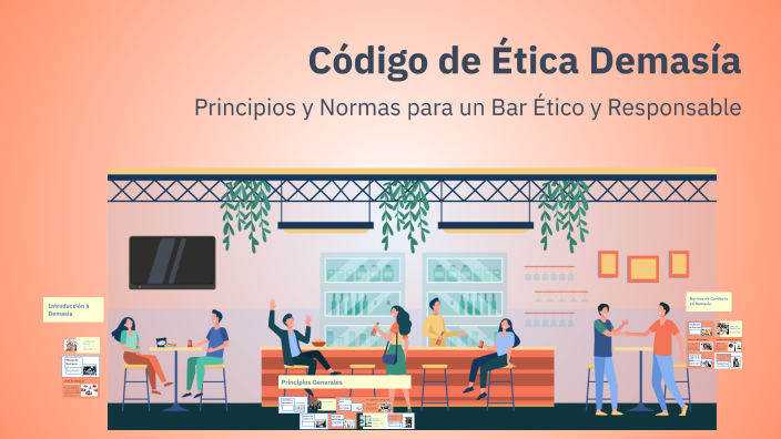 Código de Ética Demasía by Leoncio Mendez on Prezi