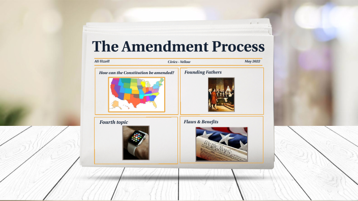 Amendment Process by Alison Uzzell on Prezi