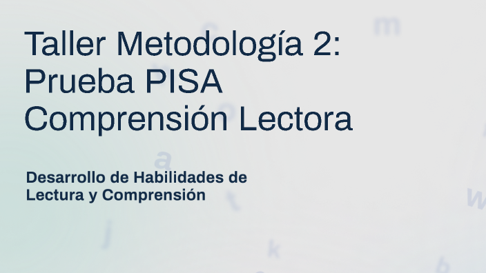 Taller Metodología 2: Prueba PISA Comprensión Lectora by yahaira amador ...