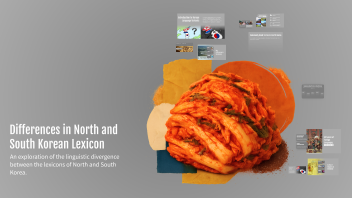 Differences in North and South Korean Lexicon by Kate Bakhareva on Prezi