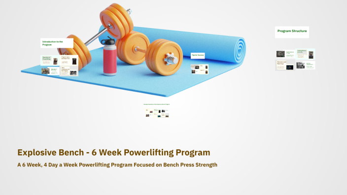 Explosive Bench - 6 Week Powerlifting Program by Jay Thornton on Prezi