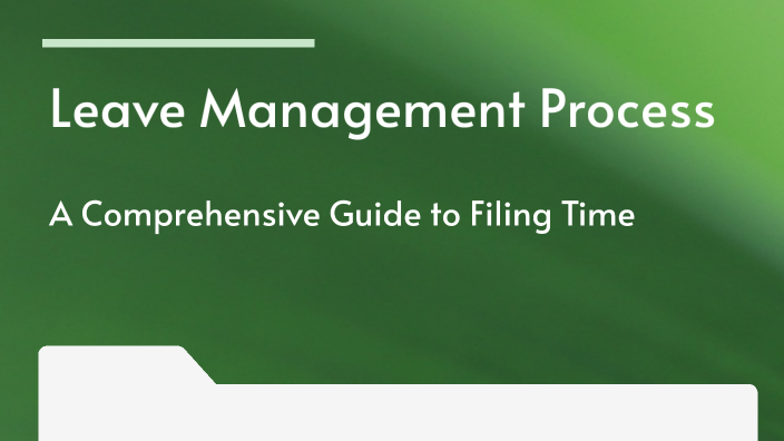 Leave Management Process by CLG AESTHETICS on Prezi