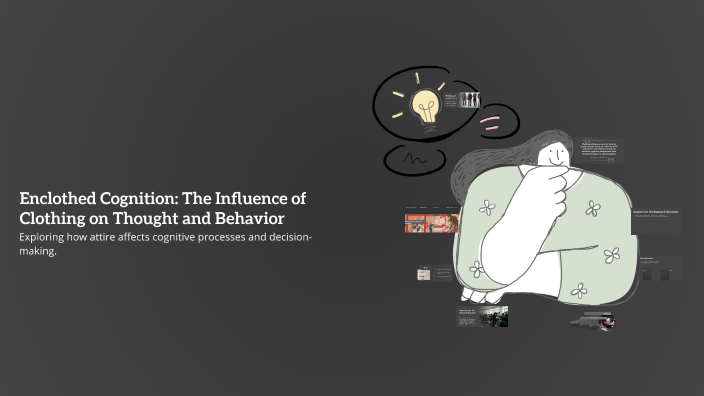 Enclothed Cognition: The Influence of Clothing on Thought and Behavior ...
