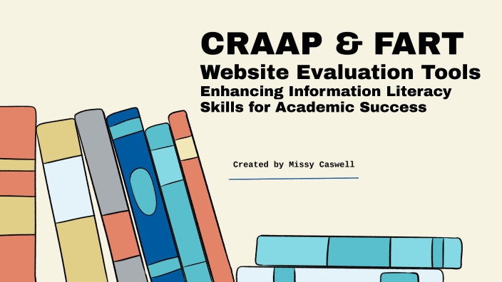 CRAAP & FART Website Evaluation Tools Enhancing Information Literacy ...