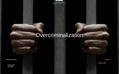 Overcriminalization by Ad Tr on Prezi
