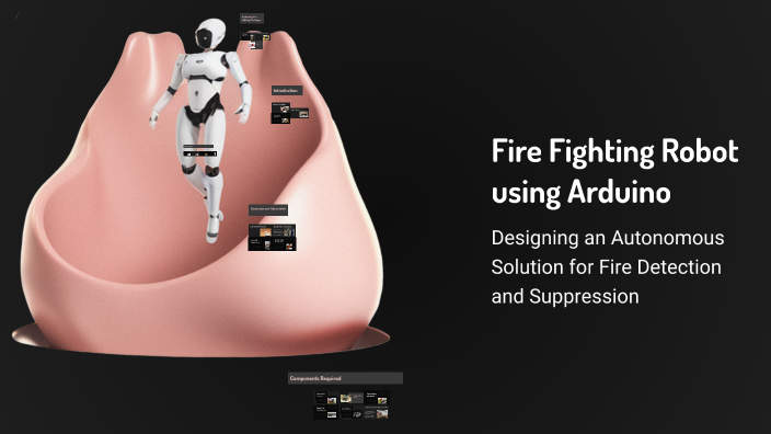 DIY Fire Fighting Robot using Arduino by KARRUNYA RAJAN on Prezi
