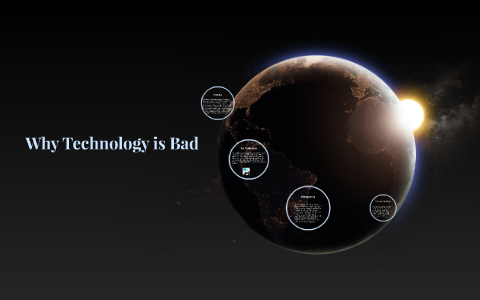 Why Technology is Bad by Michael Dettro on Prezi