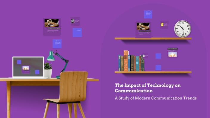 The Impact of Technology on Communication by loïs janssen on Prezi