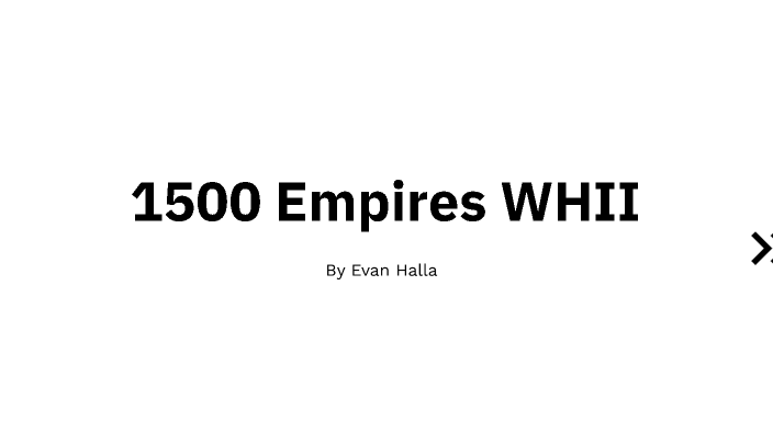 1500 empires presentation by Evan Hall on Prezi