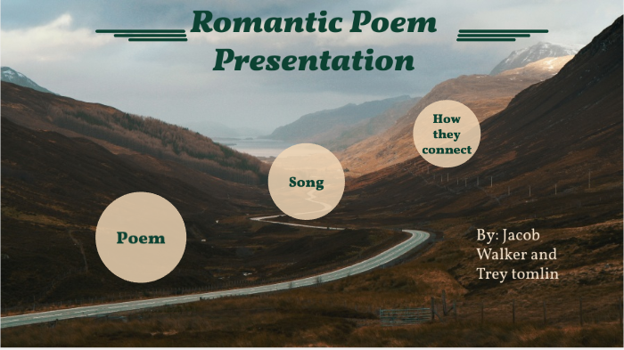 Romantic Poem and Song Presentation by Jacob Walker on Prezi
