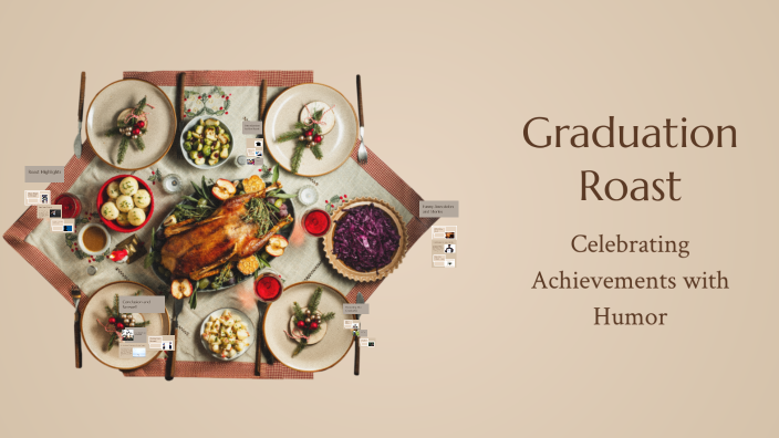 Graduation Roast by P Chap on Prezi