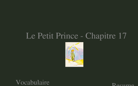 Le Petit Prince Chapitre 17 by Megan Pisarik on Prezi