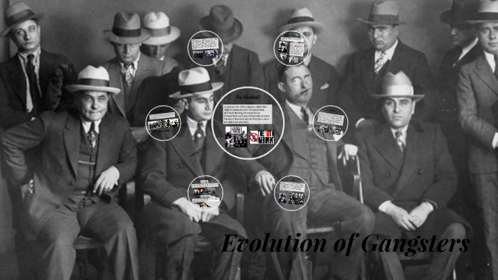 Evolution of Gangsters by Jessica Kelly on Prezi