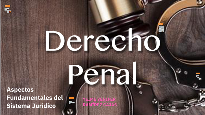 Derecho Penal by Yeimi Ramirez on Prezi