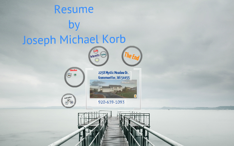 Resume Joseph Michael Korb by Joe Korb on Prezi