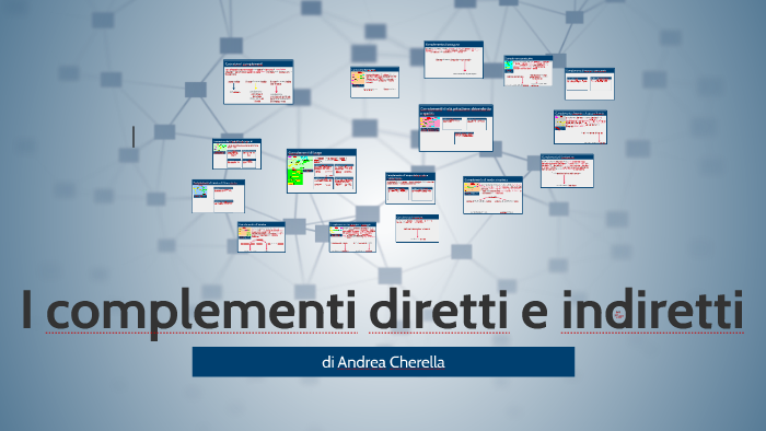 I complementi diretti e indiretti by Andrea Cherella on Prezi