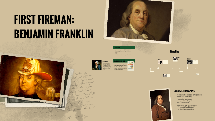 FIRST FIREMAN: BENJAMIN FRANKLIN by Brynnlee Jeffries on Prezi