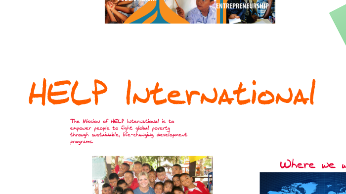 HELP International: What We Do by Help International on Prezi