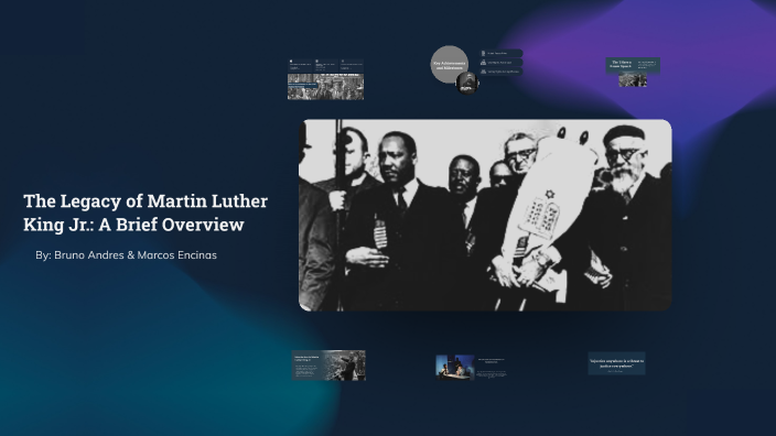 The Legacy of Martin Luther King Jr.: A Brief Overview by bruno andres ...
