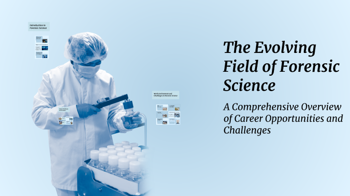 The Evolving Field of Forensic Science by Hussein Swadi on Prezi