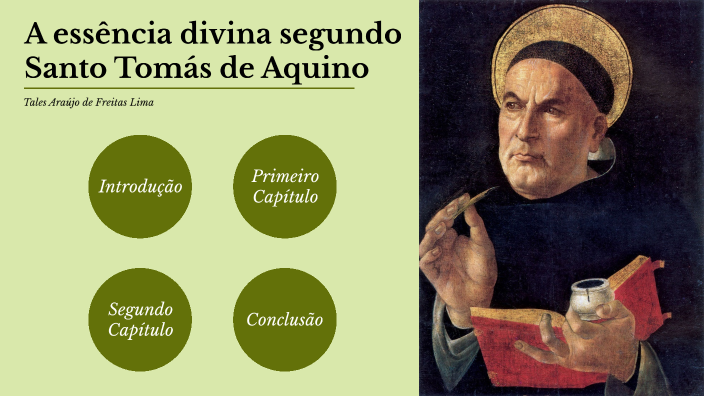 A essência divina segundo Santo Tomás de Aquino by Tales Lima on Prezi