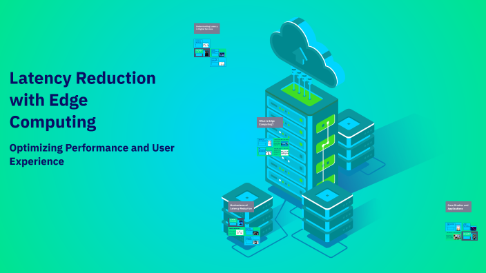 Latency Reduction with Edge Computing by Dana hasan on Prezi