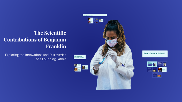 The Scientific Contributions of Benjamin Franklin by GEORGE IACOB ...