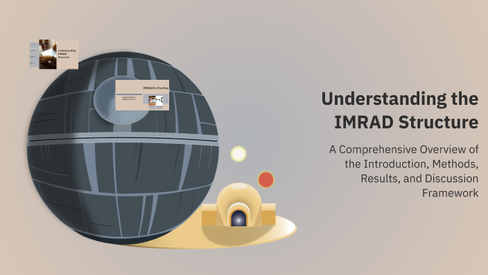 Understanding the IMRAD Structure by andrea guiang on Prezi