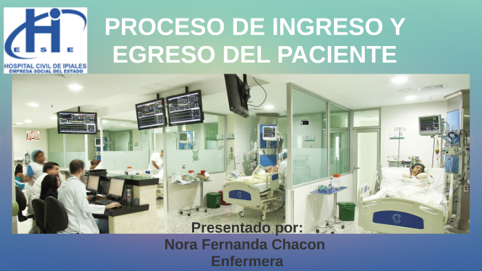 PROCESO DE INGRESO Y EGRESO DEL PACIENTE by on Prezi PROCESO DE INGRESO Y EGRESO DEL PACIENTE by on Prezi