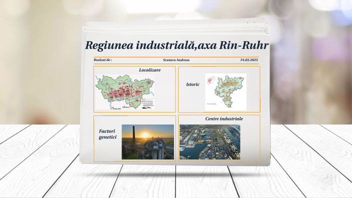 Regiunea industrială,axa Rin-Ruhr by Andreea Scutaru on Prezi
