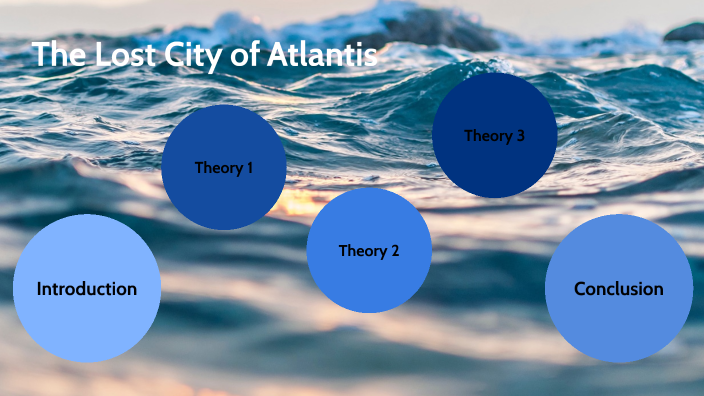 The Lost City of Atlantis by Evelyn Etter on Prezi