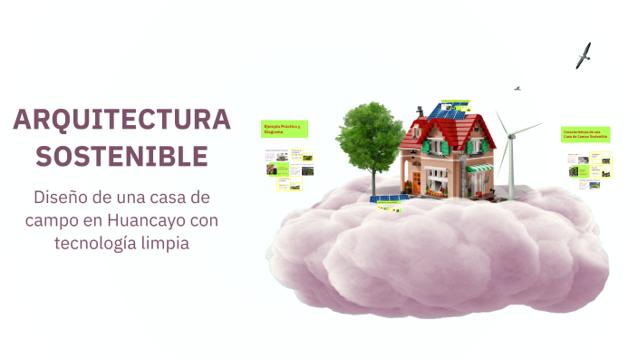 ARQUITECTURA SOSTENIBLE by KEVIN EDWIN QUINTANILLA BALBUENA on Prezi
