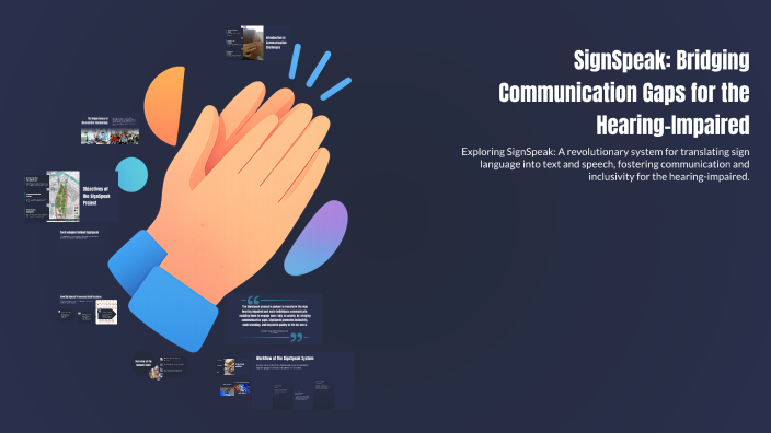 SignSpeak: Bridging Communication Gaps for the Hearing-Impaired by Ola ...
