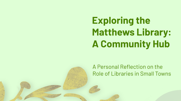 Exploring the Matthews Library: A Community Hub by Rachel Ares on Prezi