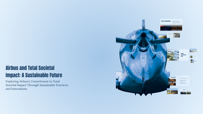 Airbus and Total Societal Impact: A Sustainable Future by marthani saya ...